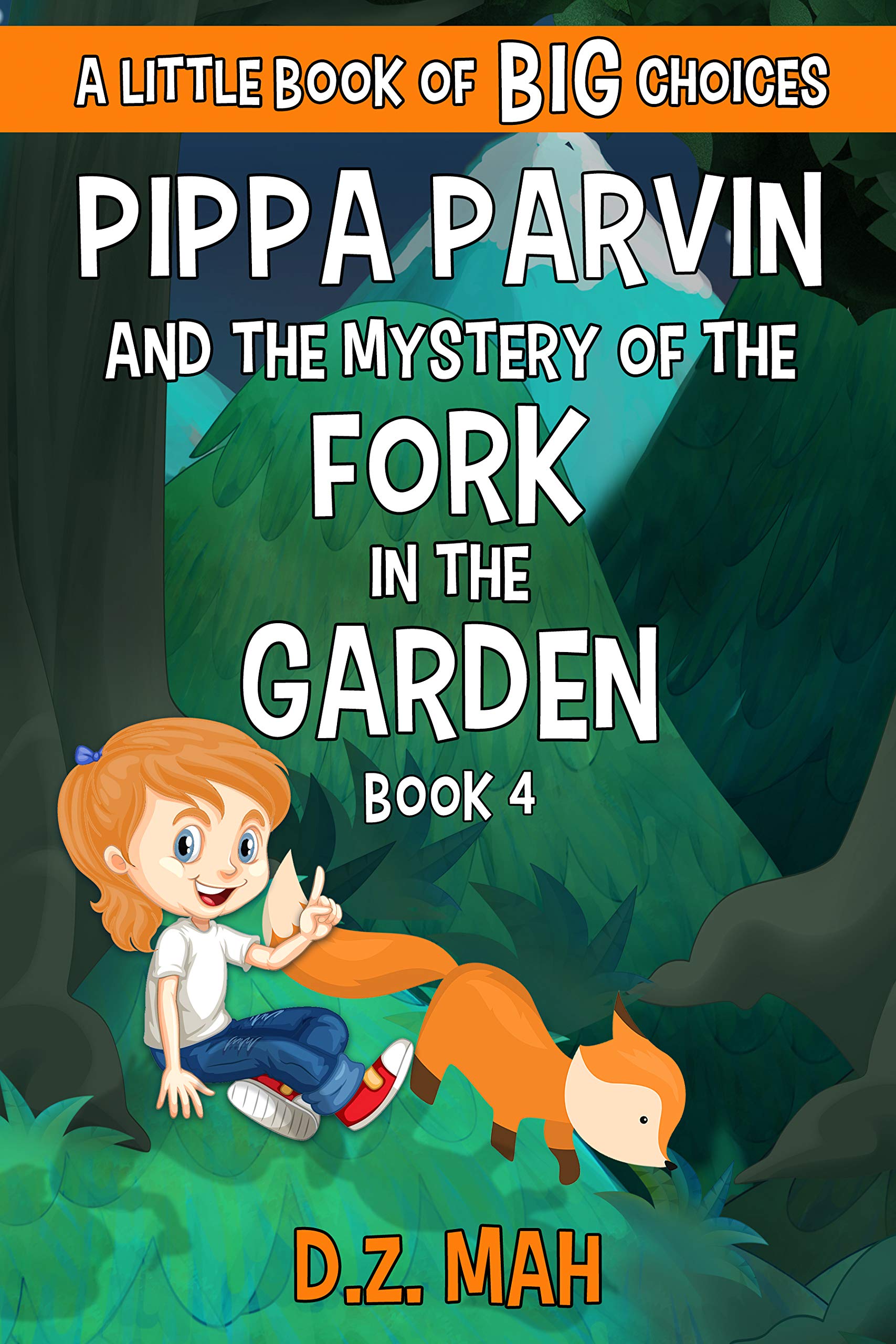 Pippa Parvin and the Mystery of the Fork in the Garden: A Little Book ...