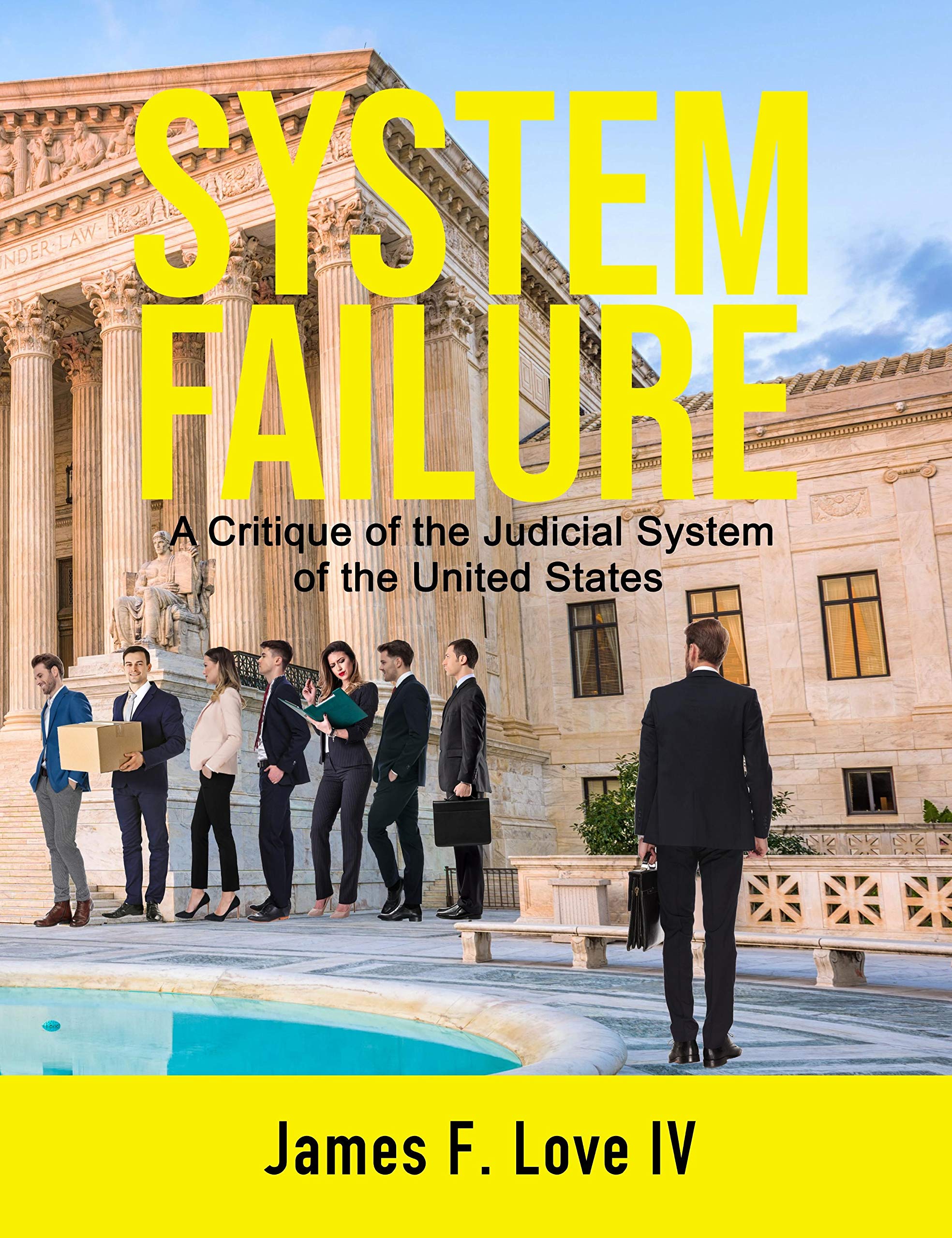 System Failure: A Critique of the Judicial System of the United States ...