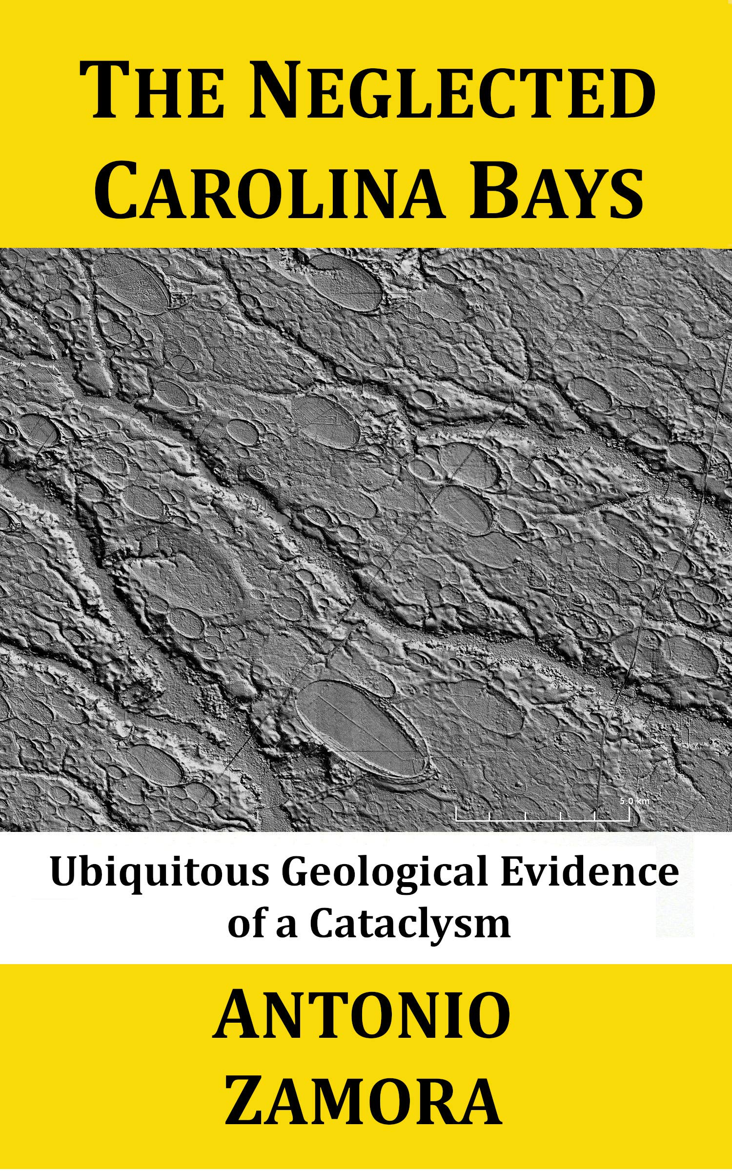 The Neglected Carolina Bays: Ubiquitous Geological Evidence of a ...