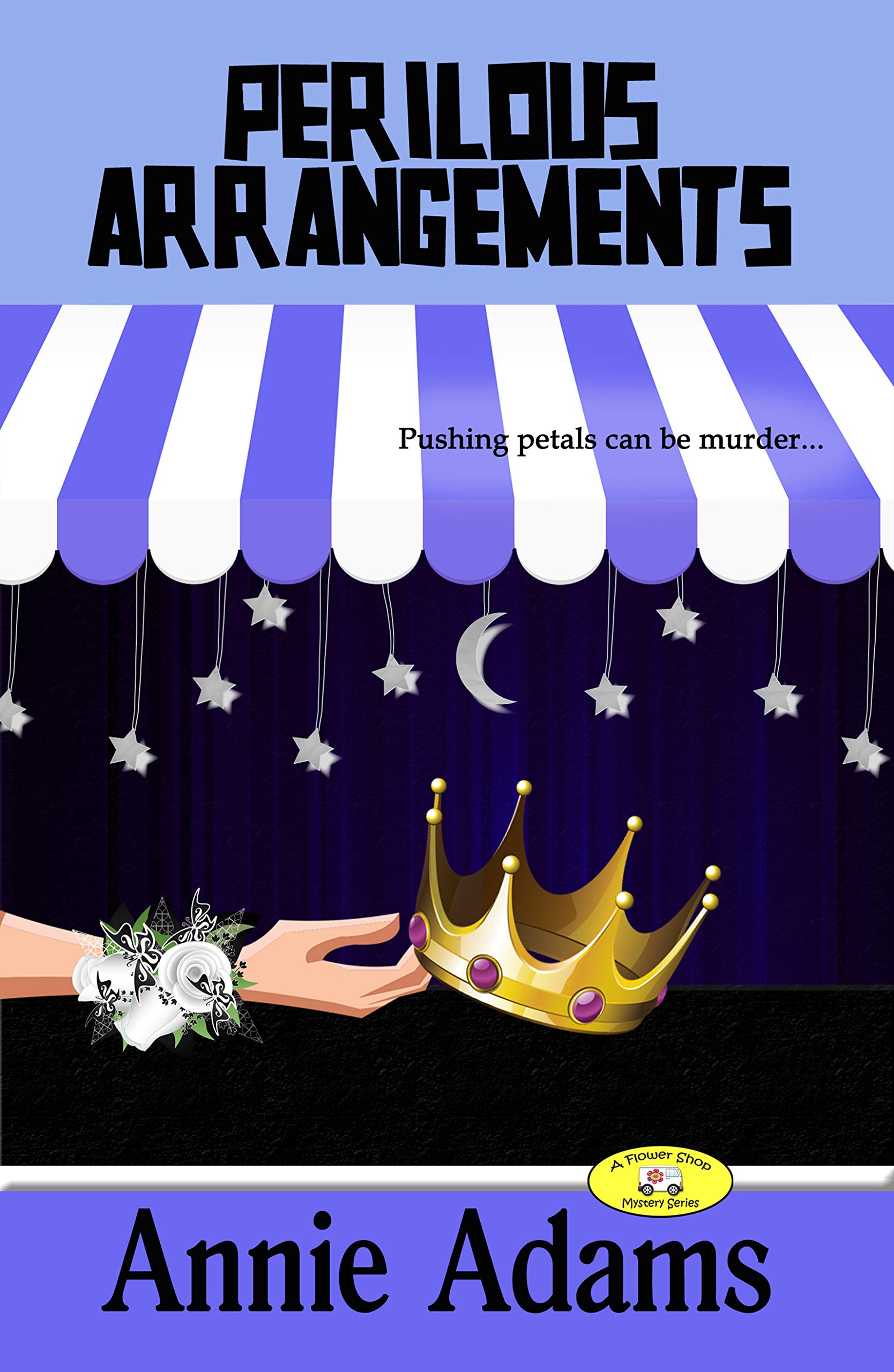 Perilous Arrangements: A Flower Shop Cozy Mystery by Annie Adams ...