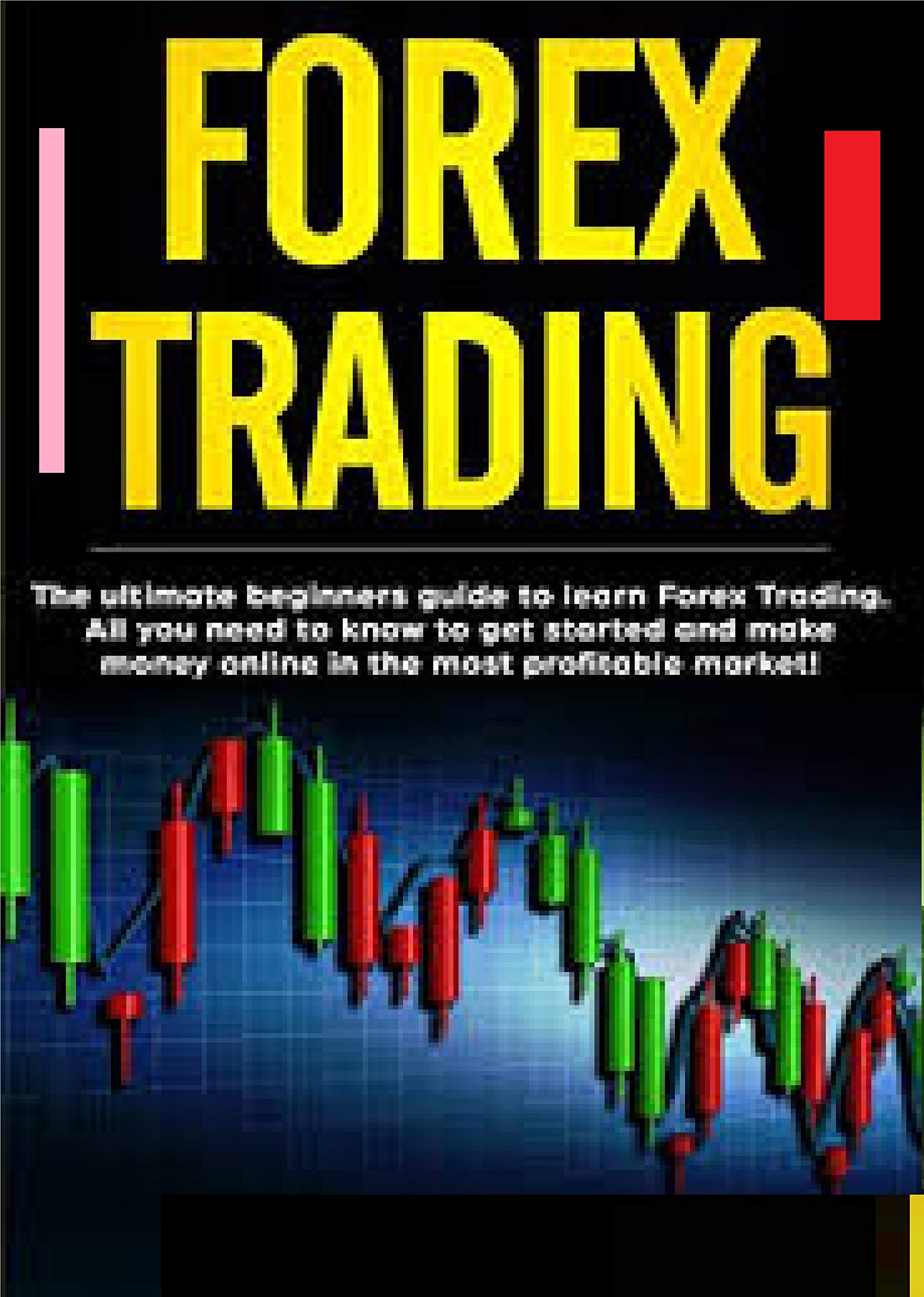 Forex Trading for Beginners - Beginner Guide to Investing Forex Trading ...