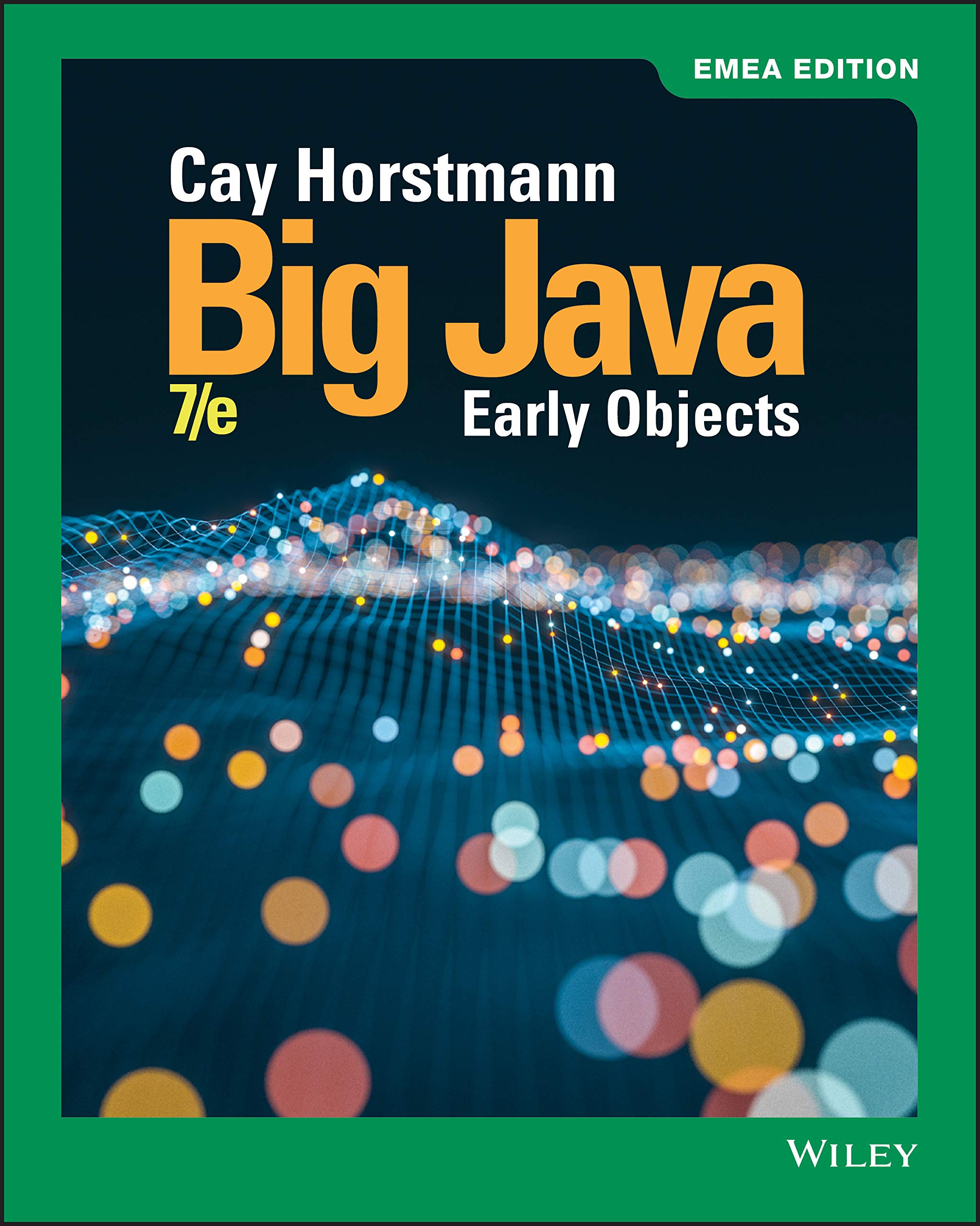 Big Java: Early Objects, 7th Edition, EMEA Edition by Cay S. Horstmann | Goodreads