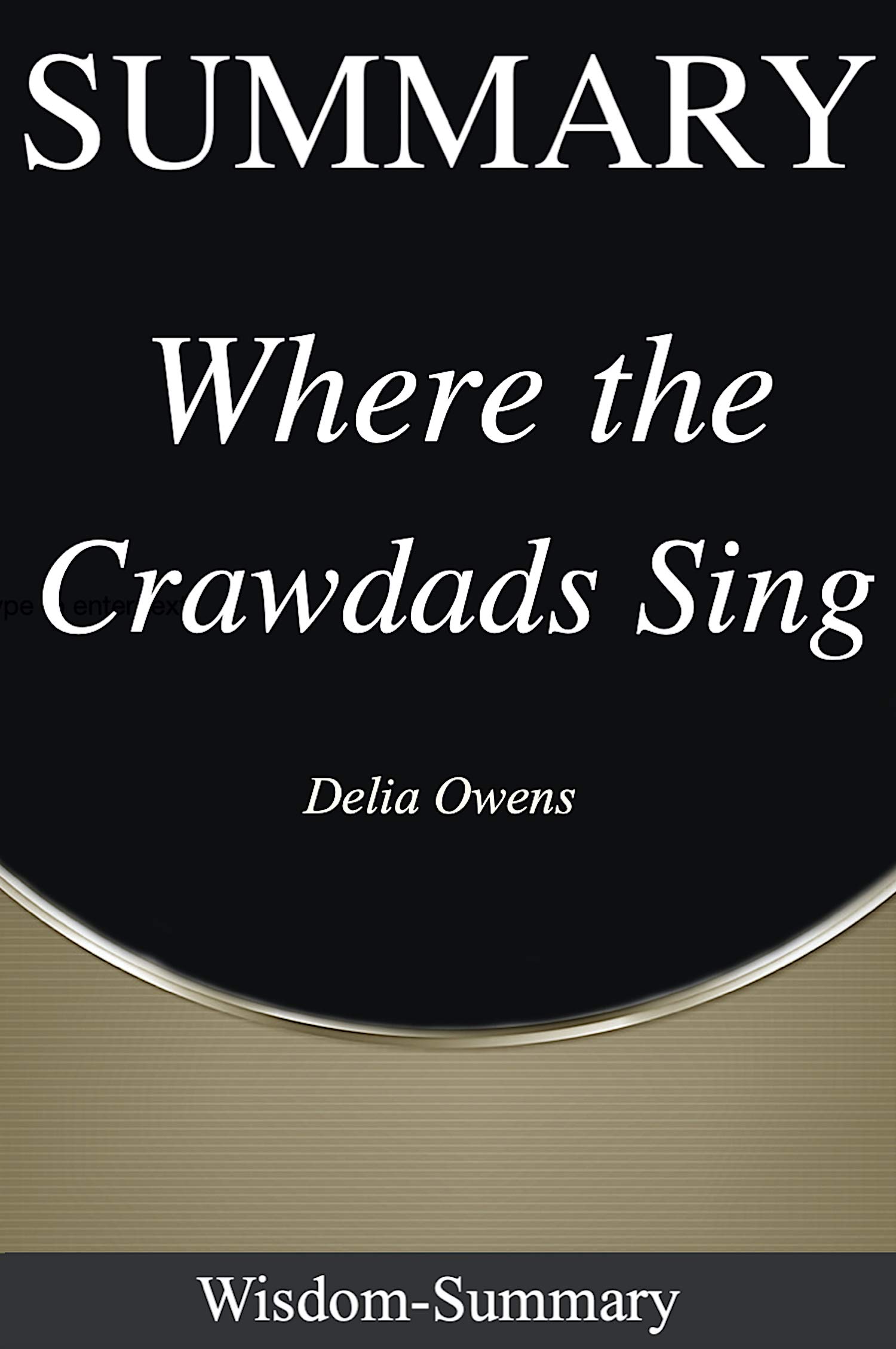 Summary: Where the Crawdads Sing -- by Delia Owens | A Comprehensive ...