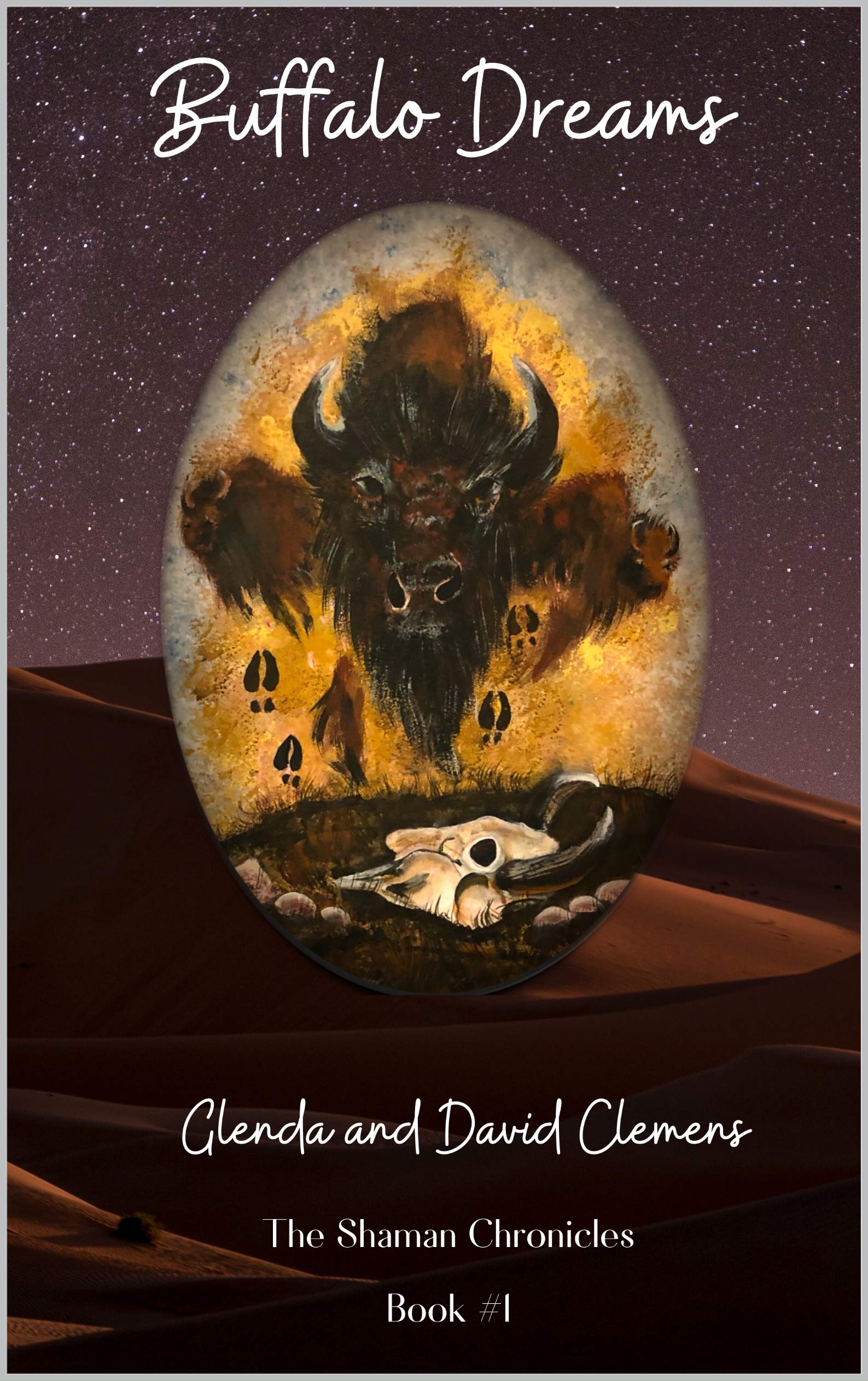 Buffalo Dreams (The Shaman Chronicles Book 1) by Glenda Clemens | Goodreads