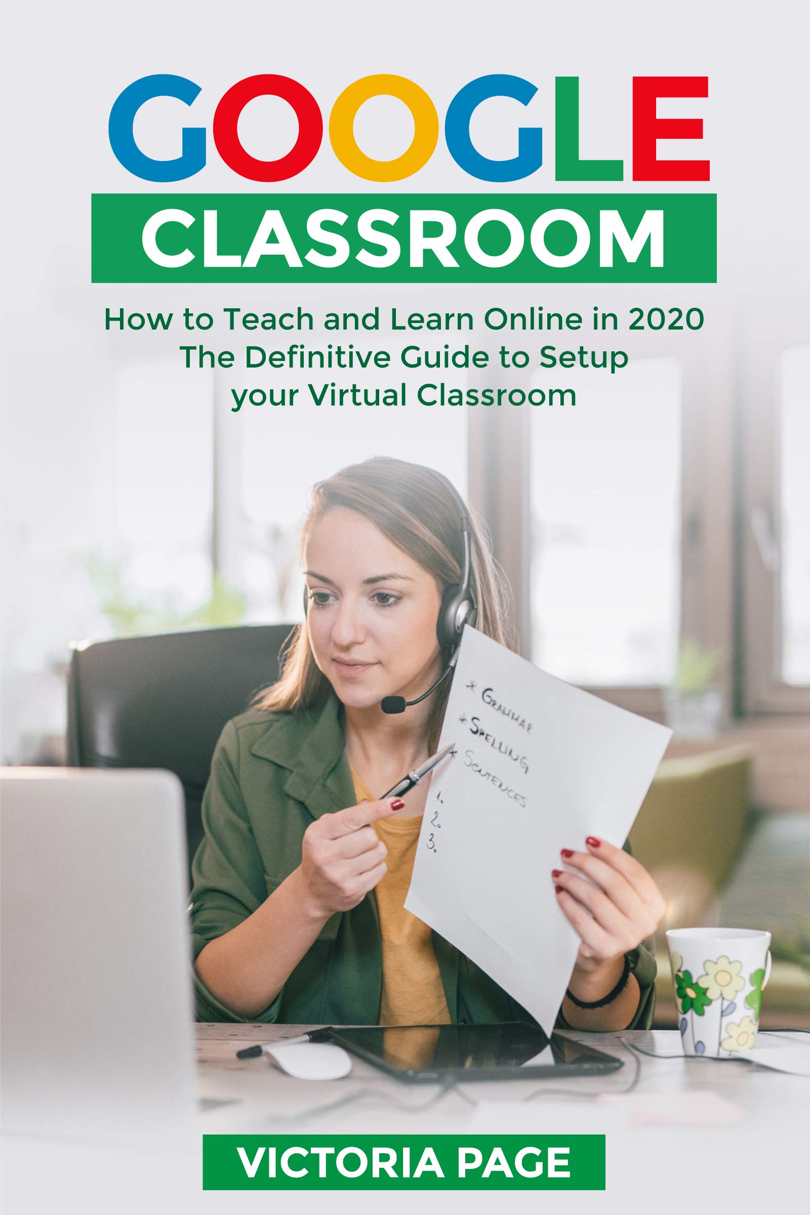 Google Classroom: How to Teach and Learn Online in 2020 -The Definitive ...