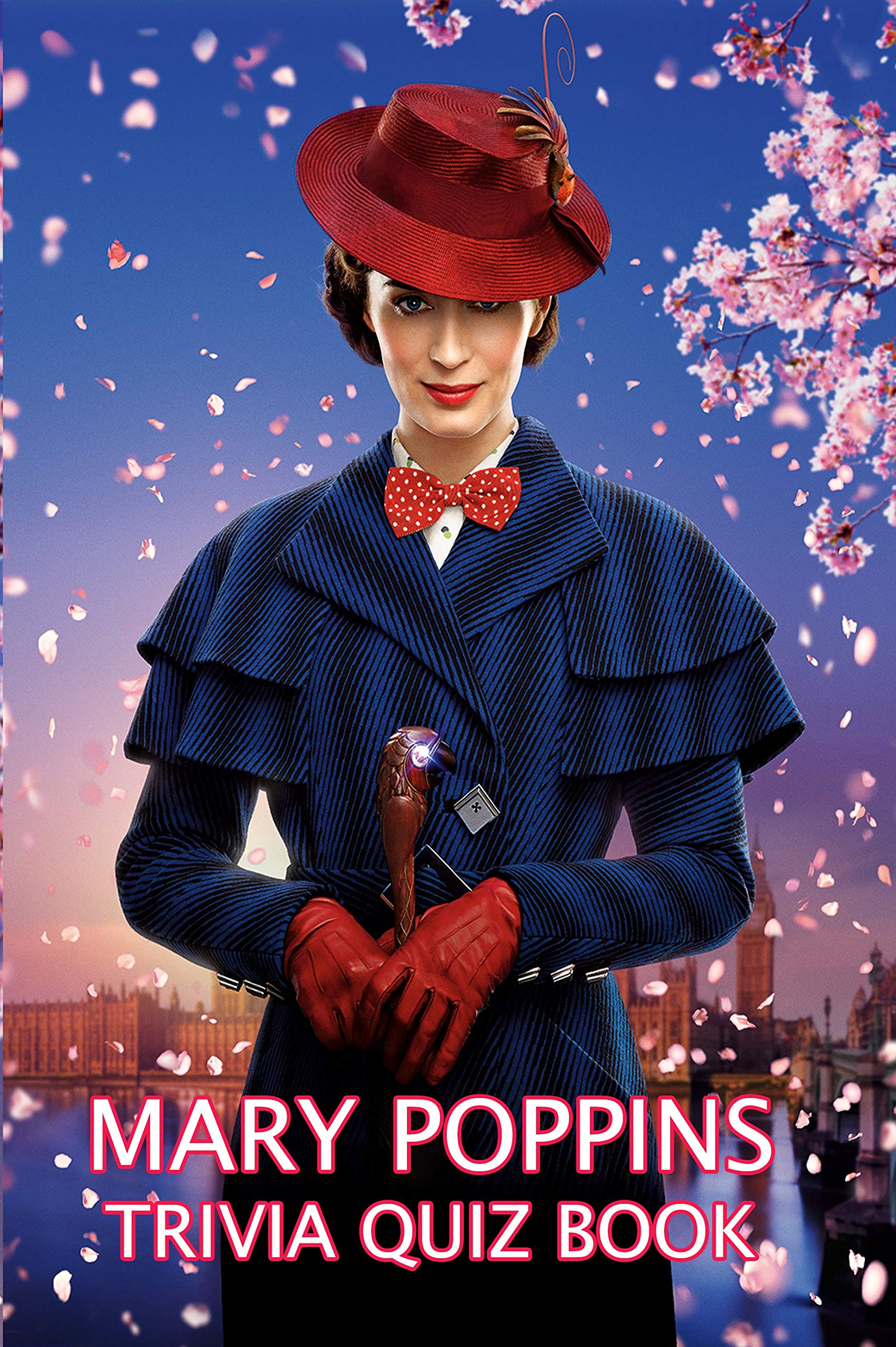 Mary Poppins: Trivia Quiz Book by Sonia Salcedo | Goodreads