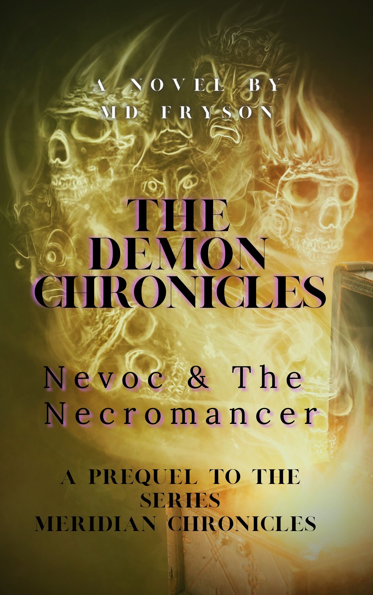 The Demon Chronicles: Nevoc & the Necromancer by M.D. Fryson | Goodreads