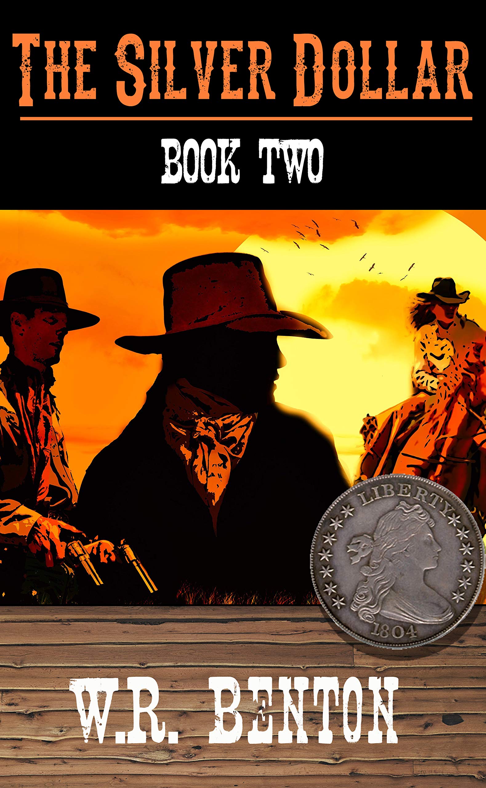 The Silver Dollar: Book 2 (The Coin) by W.R. Benton | Goodreads