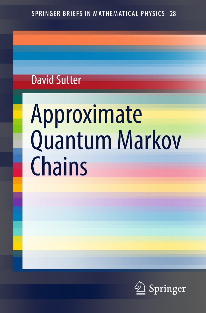 Approximate Quantum Markov Chains by David Sutter | Goodreads