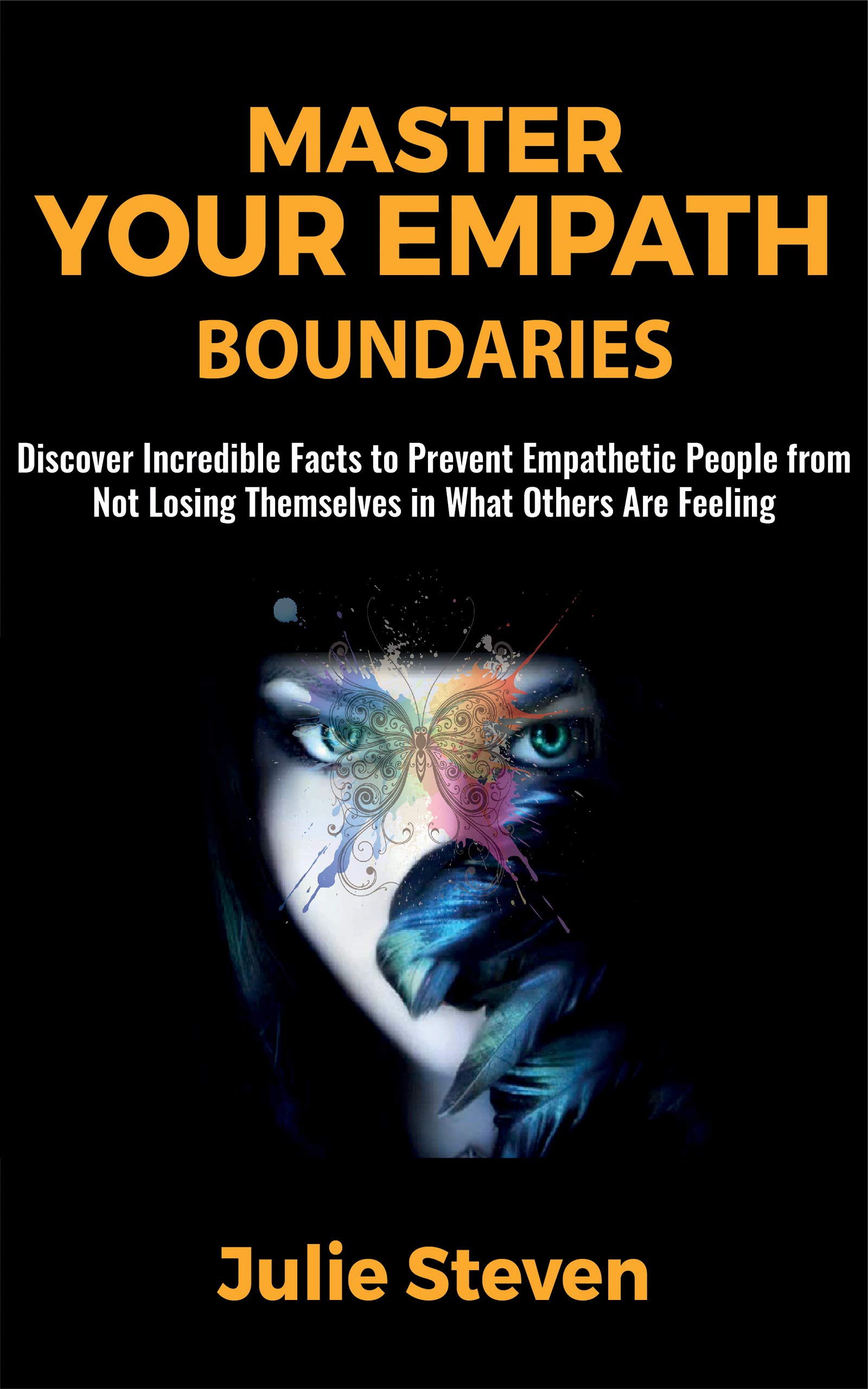 Master Your Empath Boundaries: Discover incredible facts to prevent empathetic people from not ...