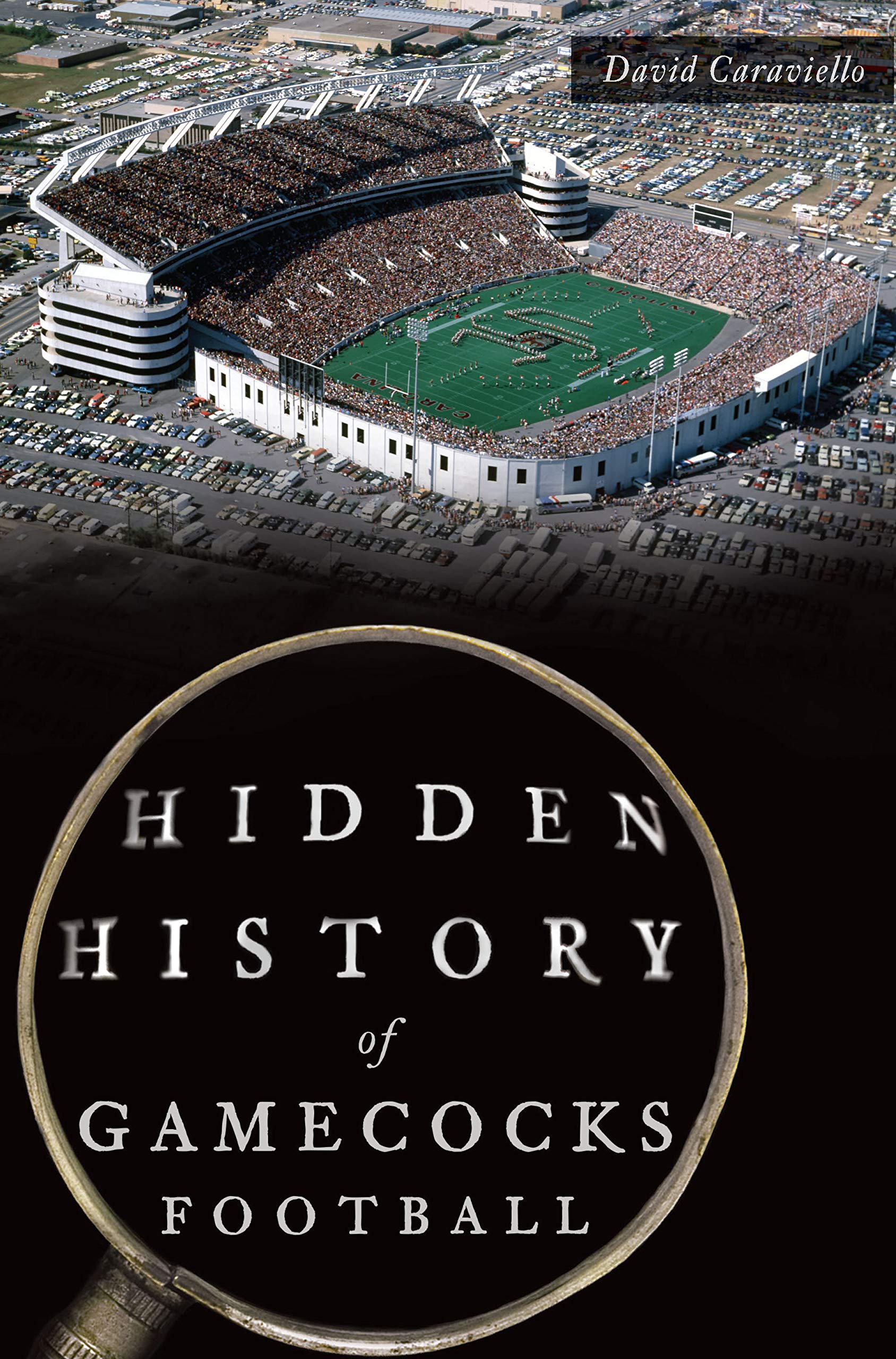 Hidden History of Gamecocks Football (Sports) by David Caraviello ...