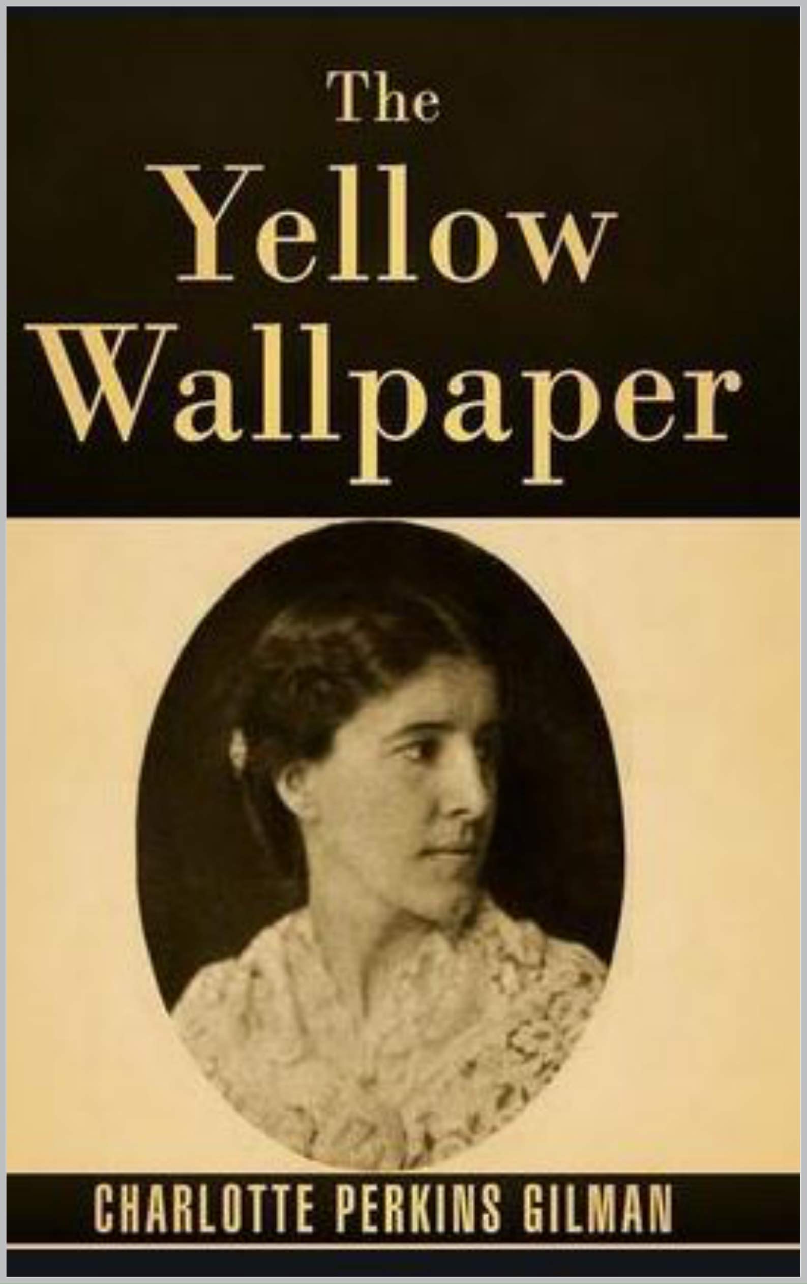 The Yellow Wallpaper by Charlotte Perkins Gilman | Goodreads