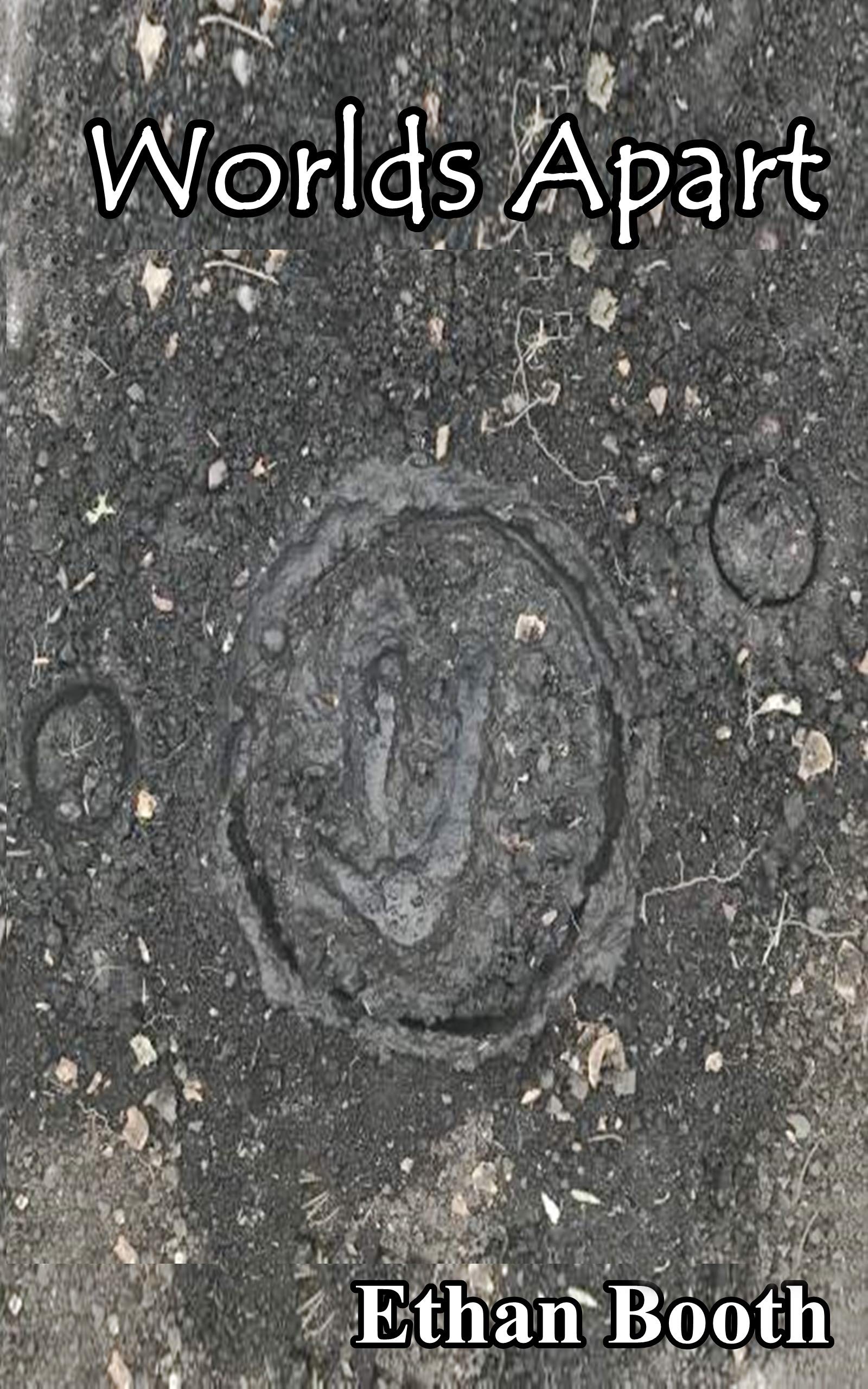 Worlds Apart by Ethan Booth | Goodreads