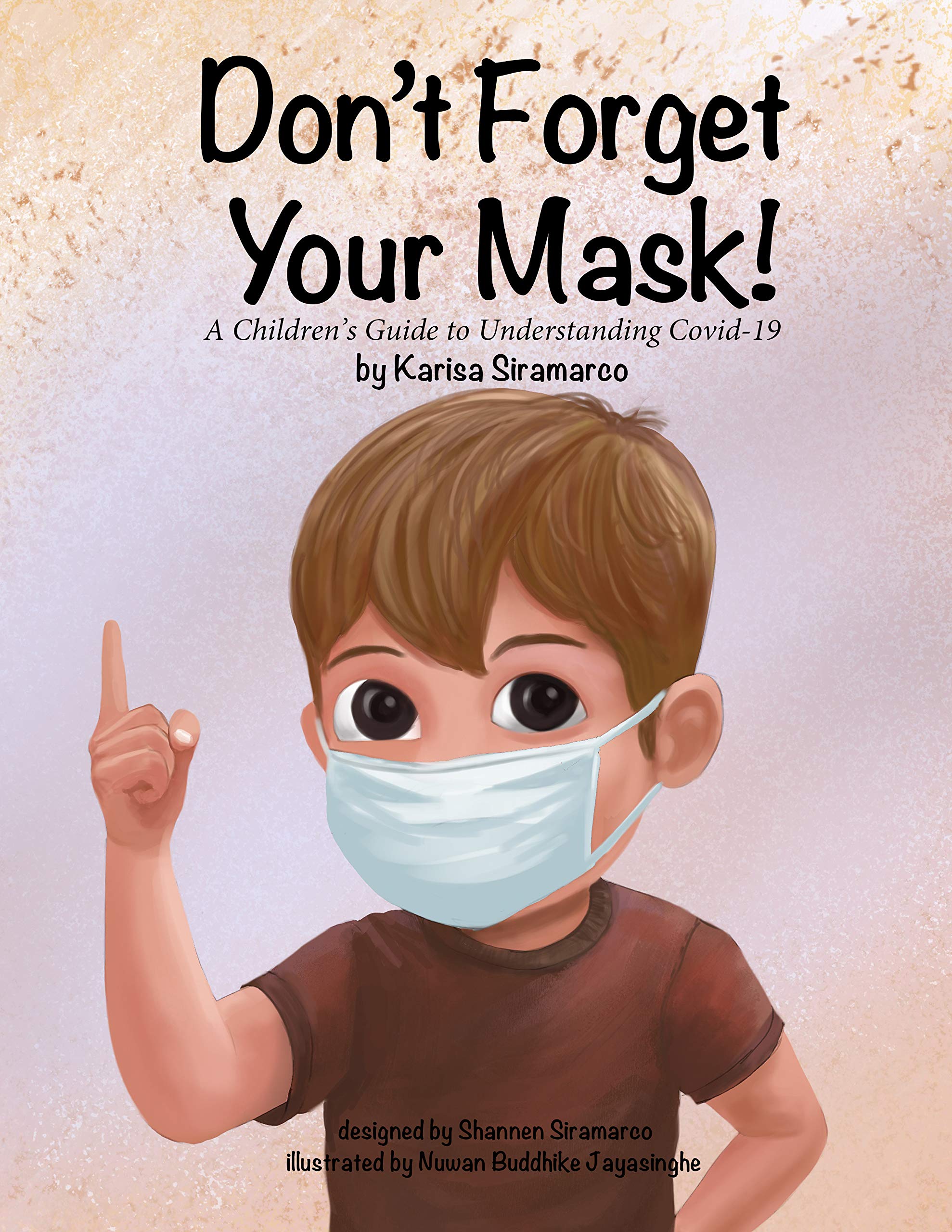 Don't Forget Your Mask!: A Children's Health Book Series by Karisa ...