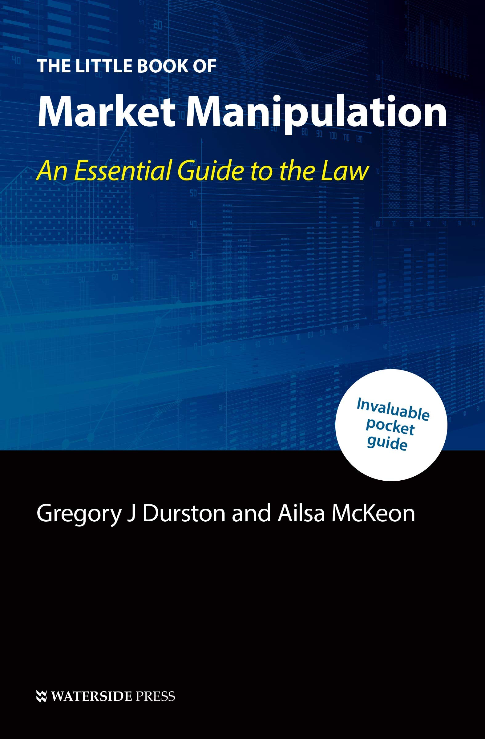 The Little Book of Market Manipulation: An Essential Guide to the Law ...