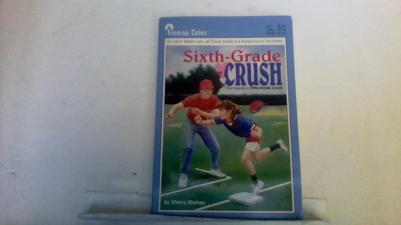 Sixth-Grade Crush by Sherry Shahan | Goodreads