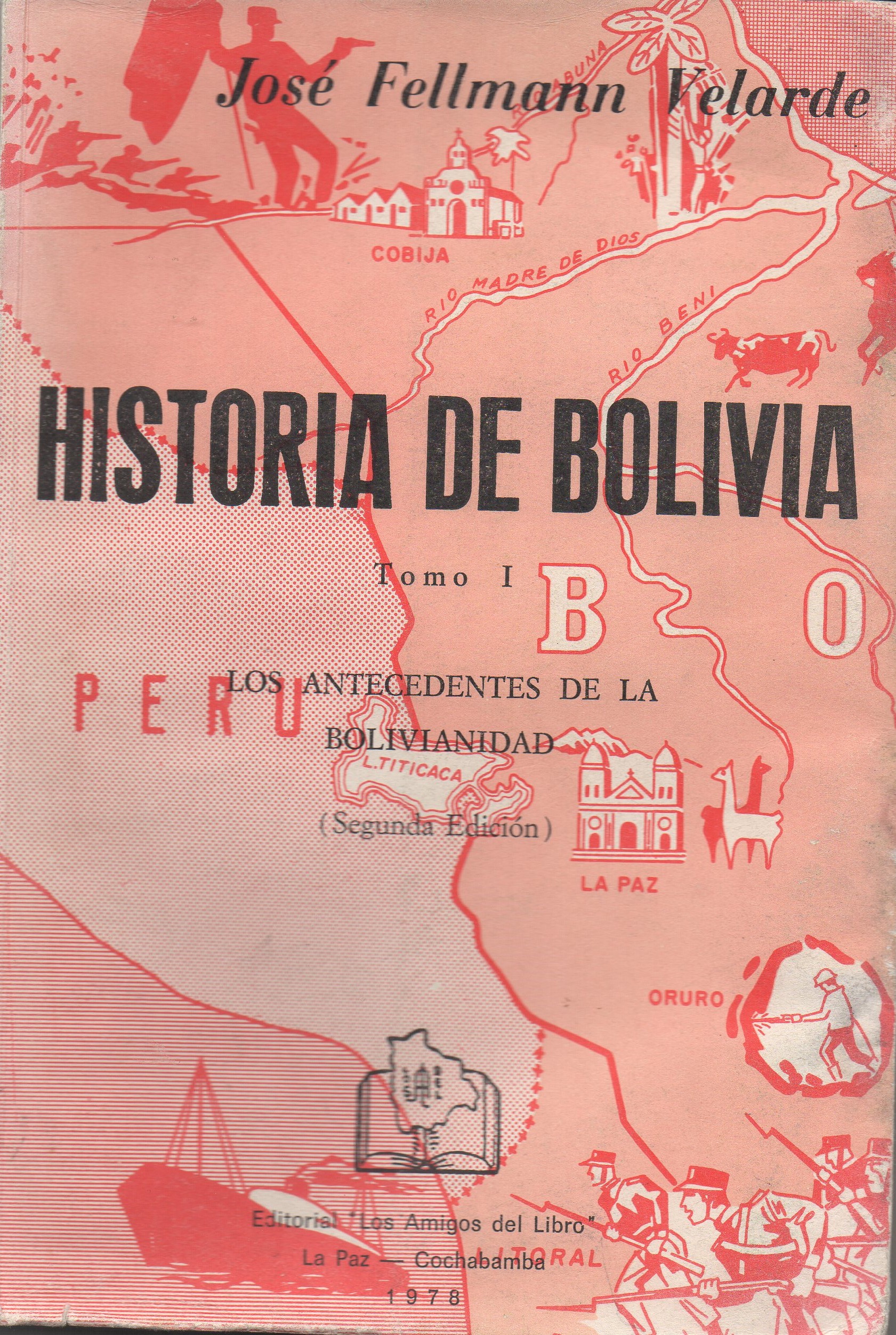 Historia de Bolivia, Tomo I by José Fellman | Goodreads
