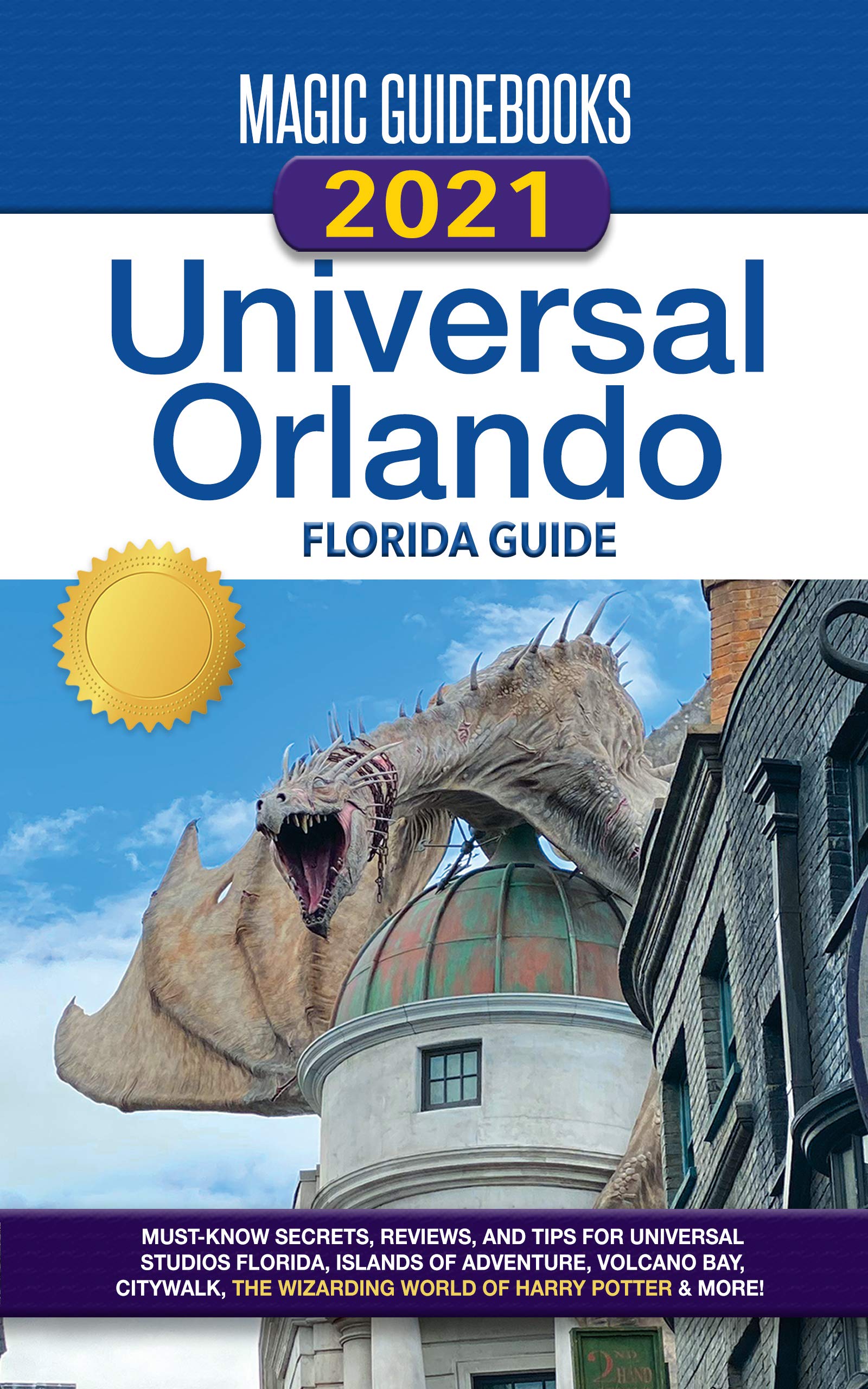 Magic Guidebooks 2021 Universal Orlando Florida Guide by Magic ...