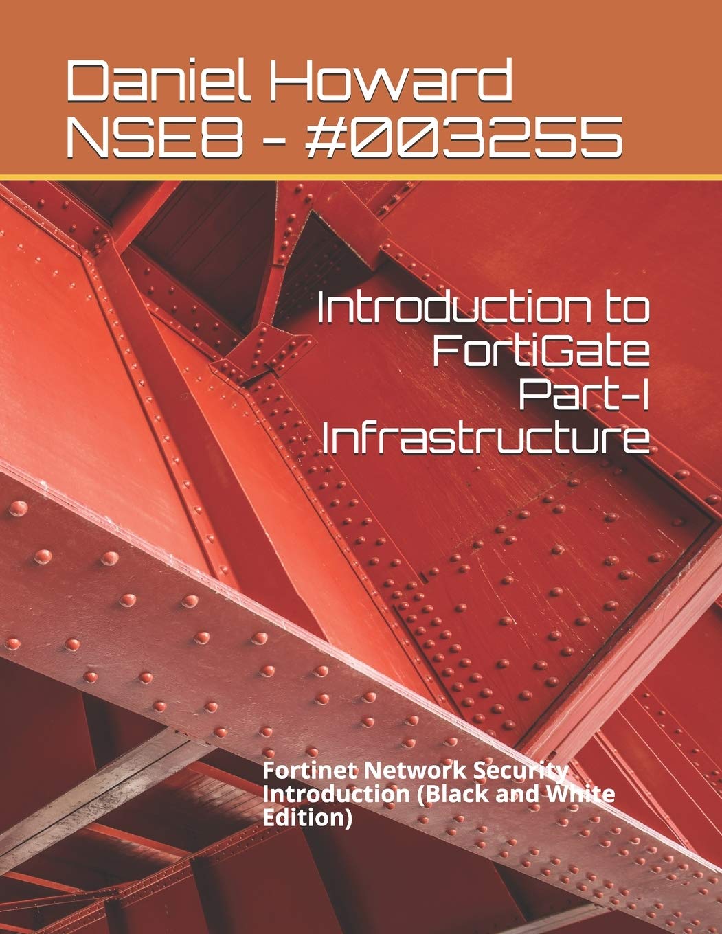 Introduction to FortiGate Part-1 Infrastructure: Fortinet Network Security Introduction (Black ...