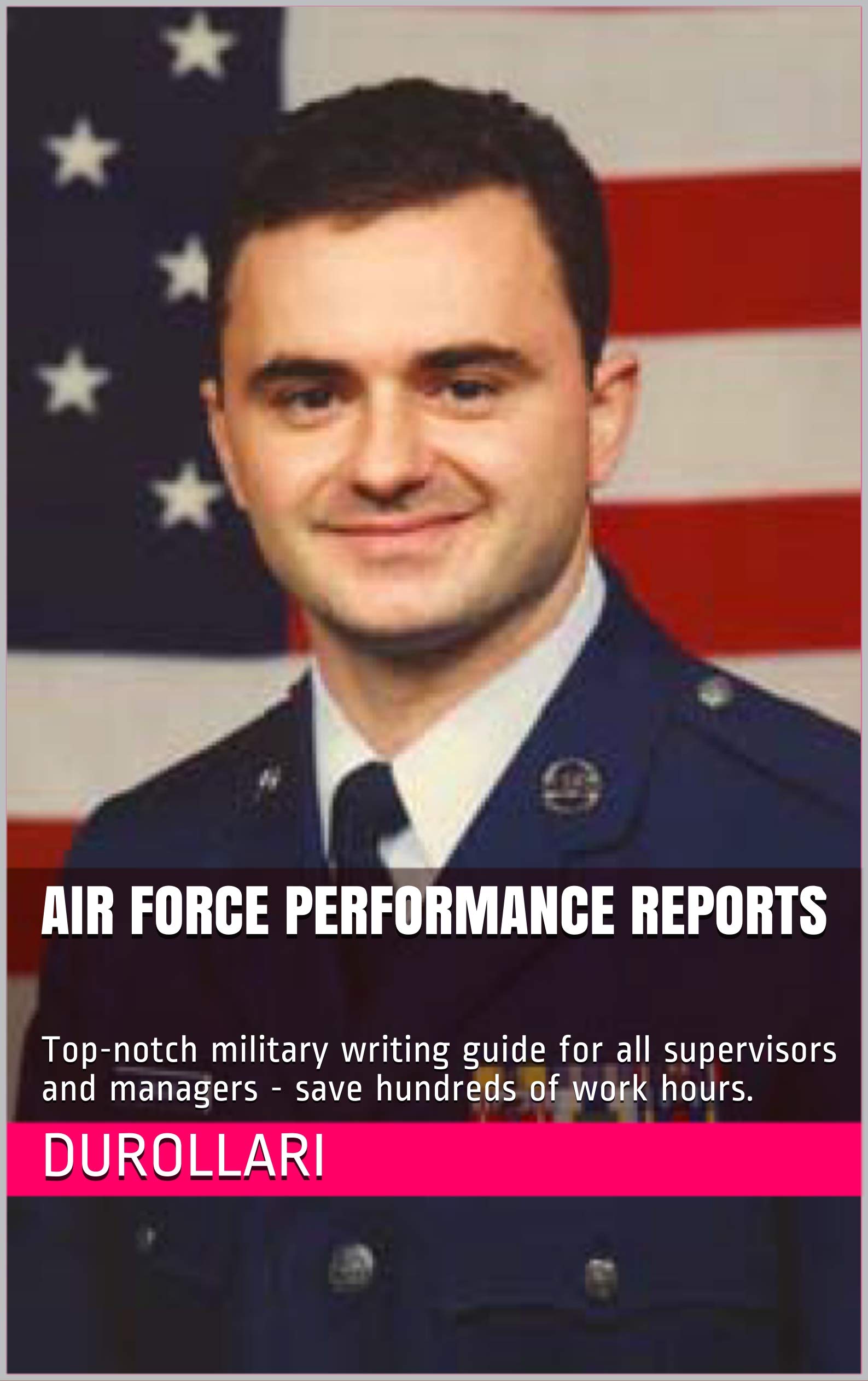 Air Force Performance Reports Top Notch Military Writing Guide For All Supervisors And Managers