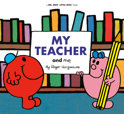My Teacher and Me (Mr. Men and Little Miss) by Adam Hargreaves | Goodreads