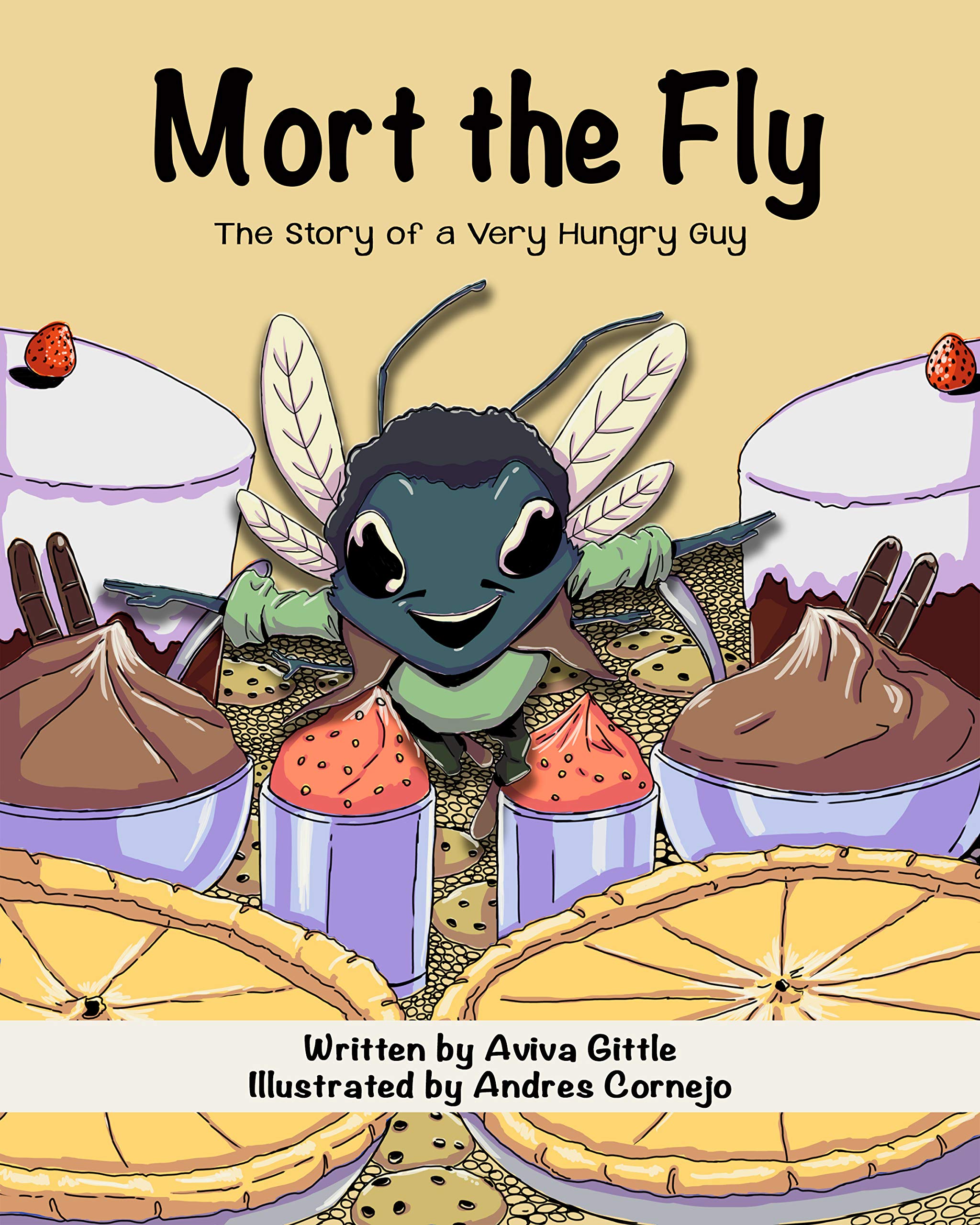 Mort the Fly: The Story of a Very Hungry Guy by Aviva Gittle | Goodreads