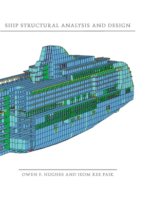 Ship Structural Analysis and Design by Owen F. Hughes | Goodreads