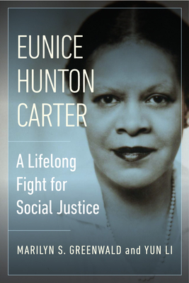 Eunice Hunton Carter: A Lifelong Fight for Social Justice by Marilyn ...
