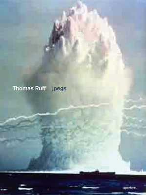 Thomas Ruff: Jpegs (Signed Edition) by Thomas Ruff | Goodreads