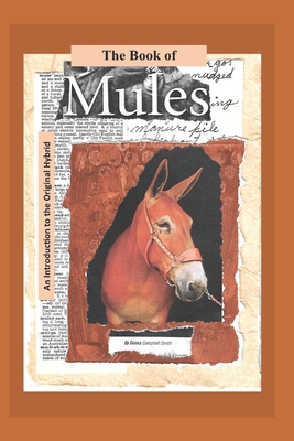 The Book of Mules: An Introduction to the Original Hybrid by Donna ...