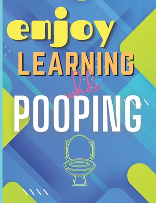 Enjoy Learning While Pooping: Perfect Poop Gag Gifts While Poo In The ...
