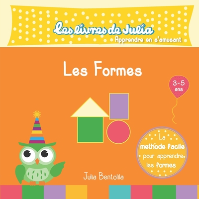 Les livres de Julia - les formes: Apprendre les formes by Julia ...