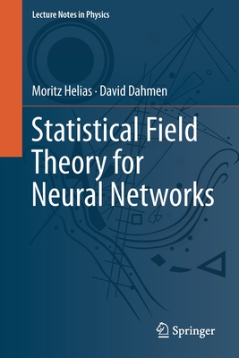 Statistical Field Theory for Neural Networks by Moritz Helias | Goodreads