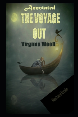 The Voyage Out By Virginia Woolf New Fully Annotated And Illustrated ...