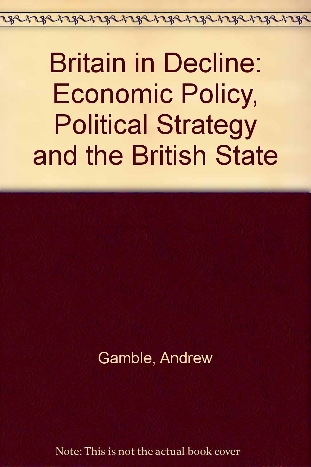 Britain in Decline by Andrew Gamble | Goodreads