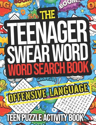 The Teenager Swear Word Word Search Book: Offensive Language: Teen ...