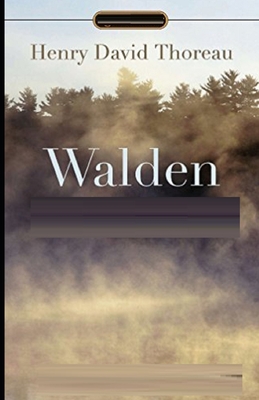 Walden Illustrated by Henry David Thoreau | Goodreads