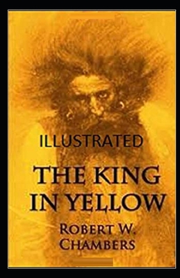 The King in Yellow Illustrated by Robert W. Chambers | Goodreads