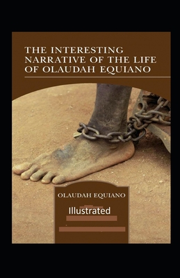 The Interesting Narrative of the Life of Olaudah Equiano Illustrated by ...