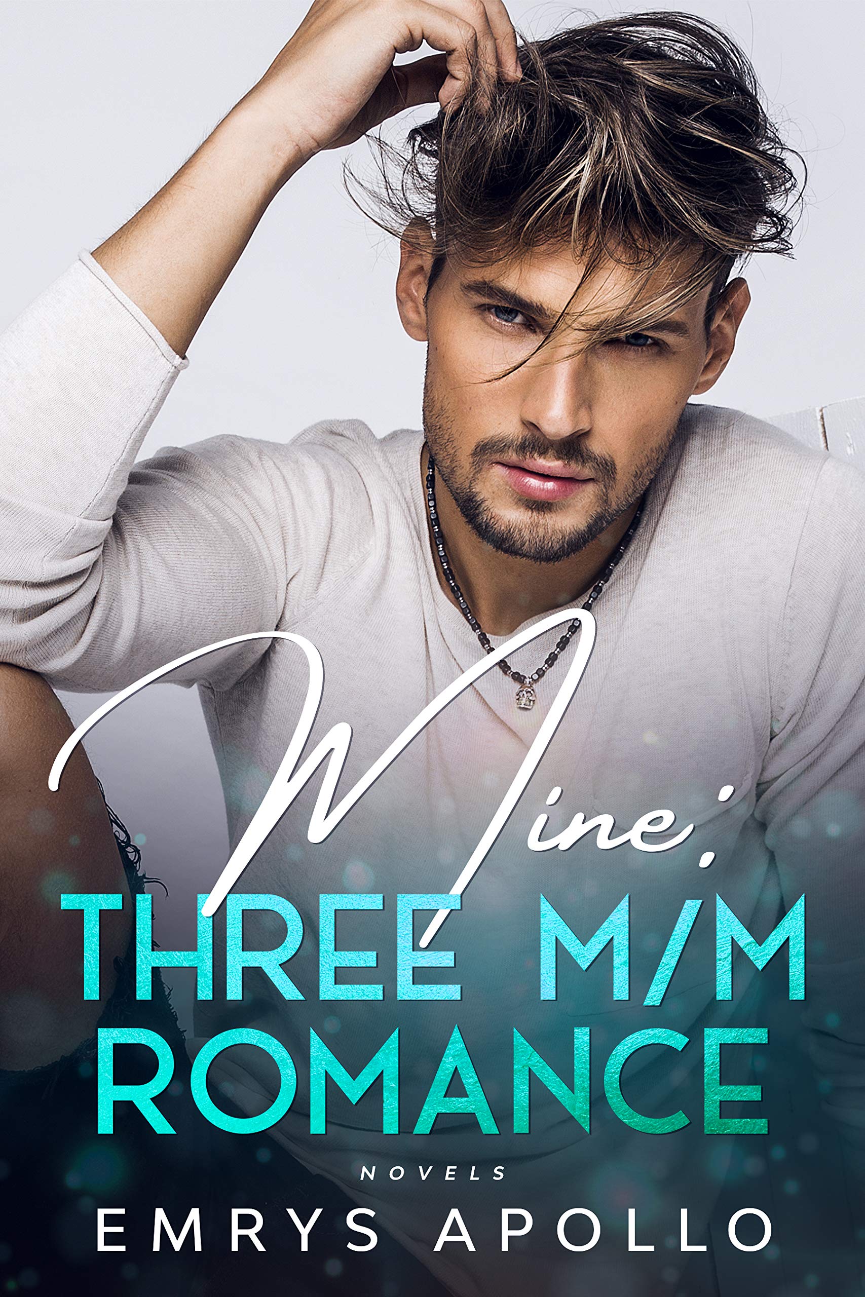 Mine: Three MM Romance Novels by Emrys Apollo | Goodreads