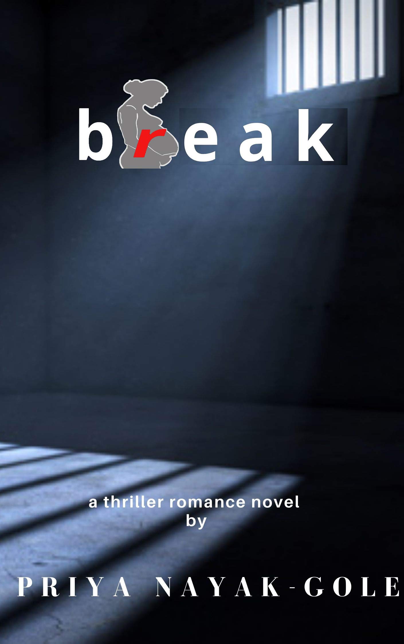 b r e a k: a thriller romance novel by Priya Gole | Goodreads