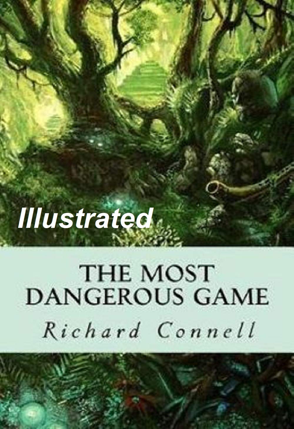 The Most Dangerous Game Illustrated by Richard Connell | Goodreads