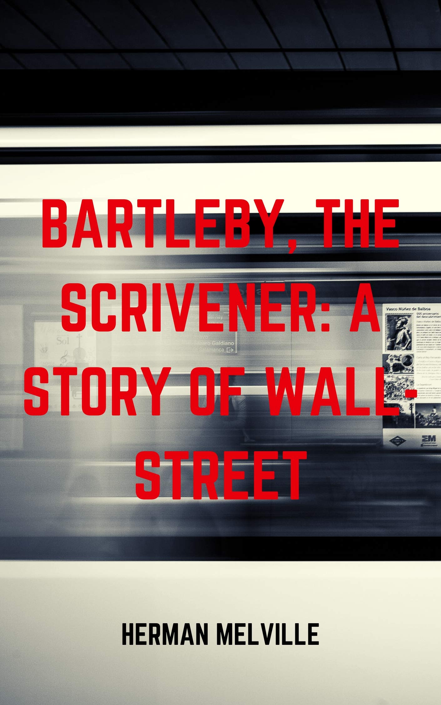 Bartleby, the Scrivener A Story of Wall-Street by Herman Melville ...