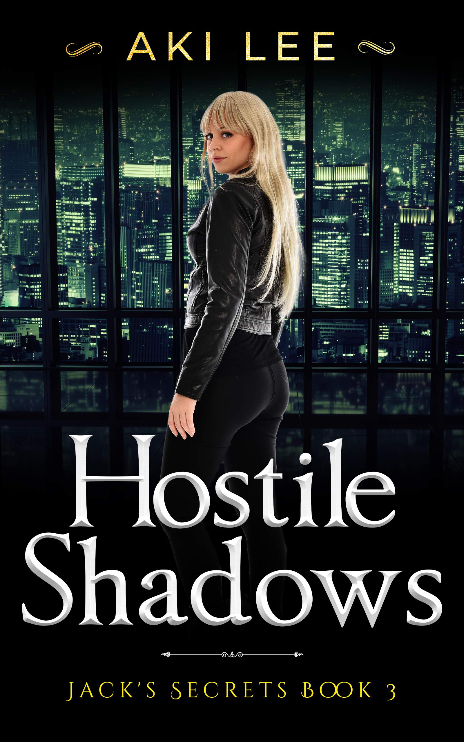 Hostile Shadow: Jack's Secrets Book 3 (Hostile Shadows) by Aki Lee | Goodreads