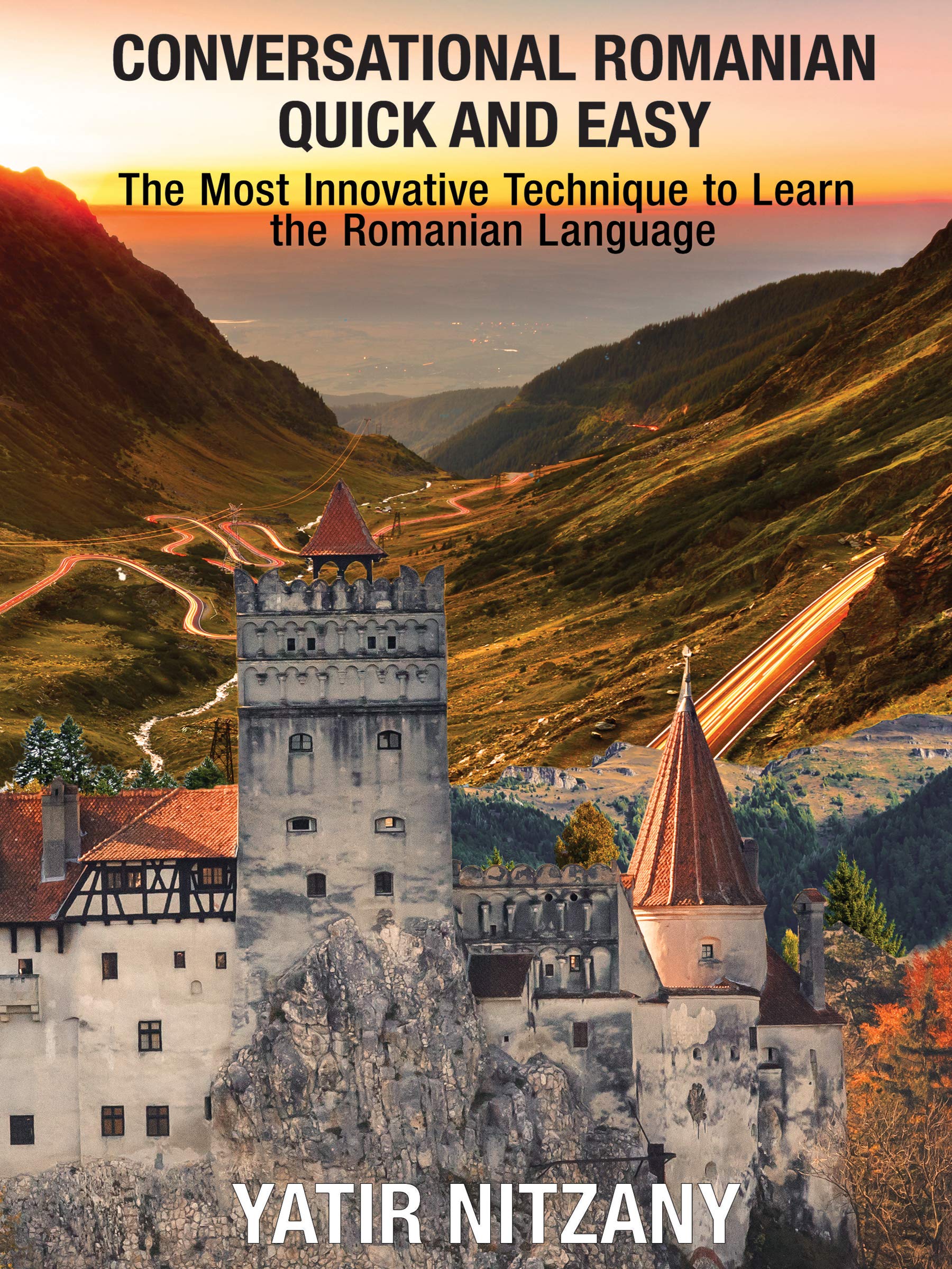 Conversational Romanian Quick and Easy: The Most Innovative Technique ...