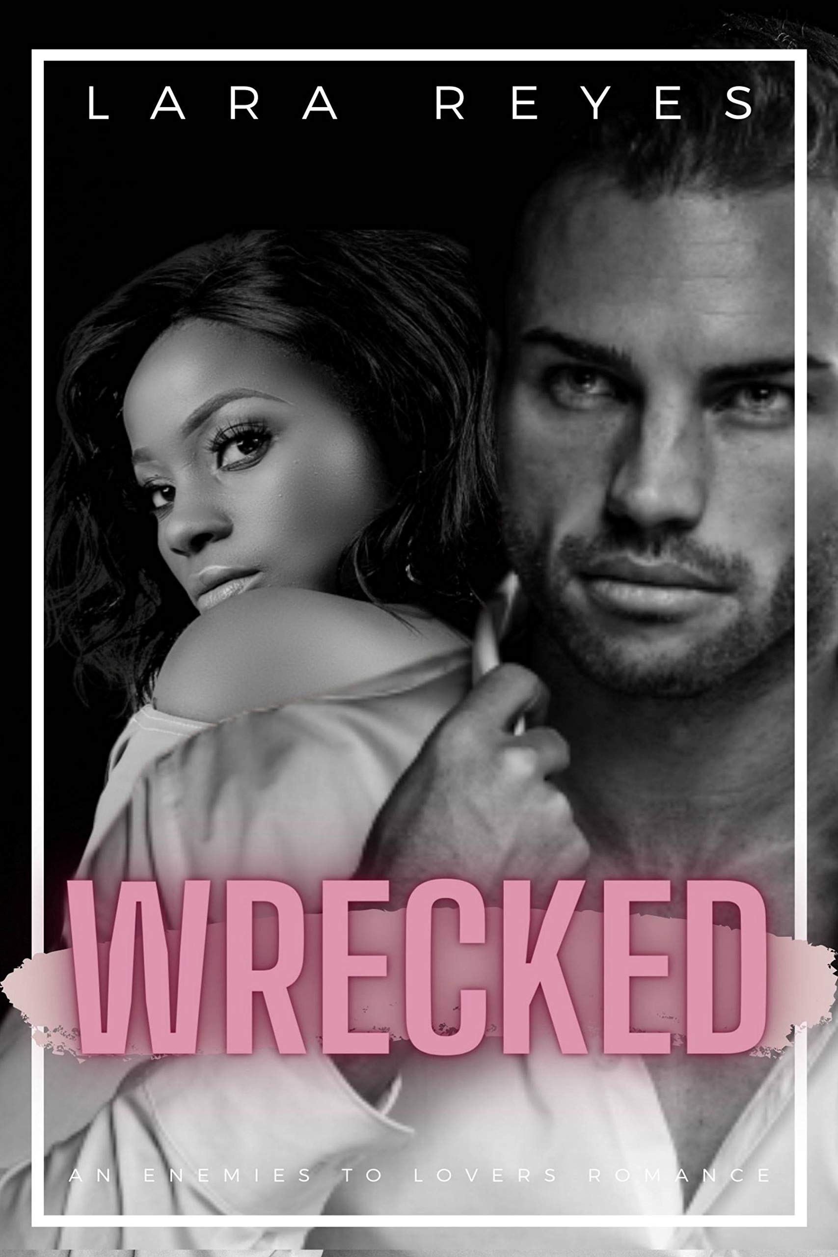 Wrecked by Lara Reyes | Goodreads