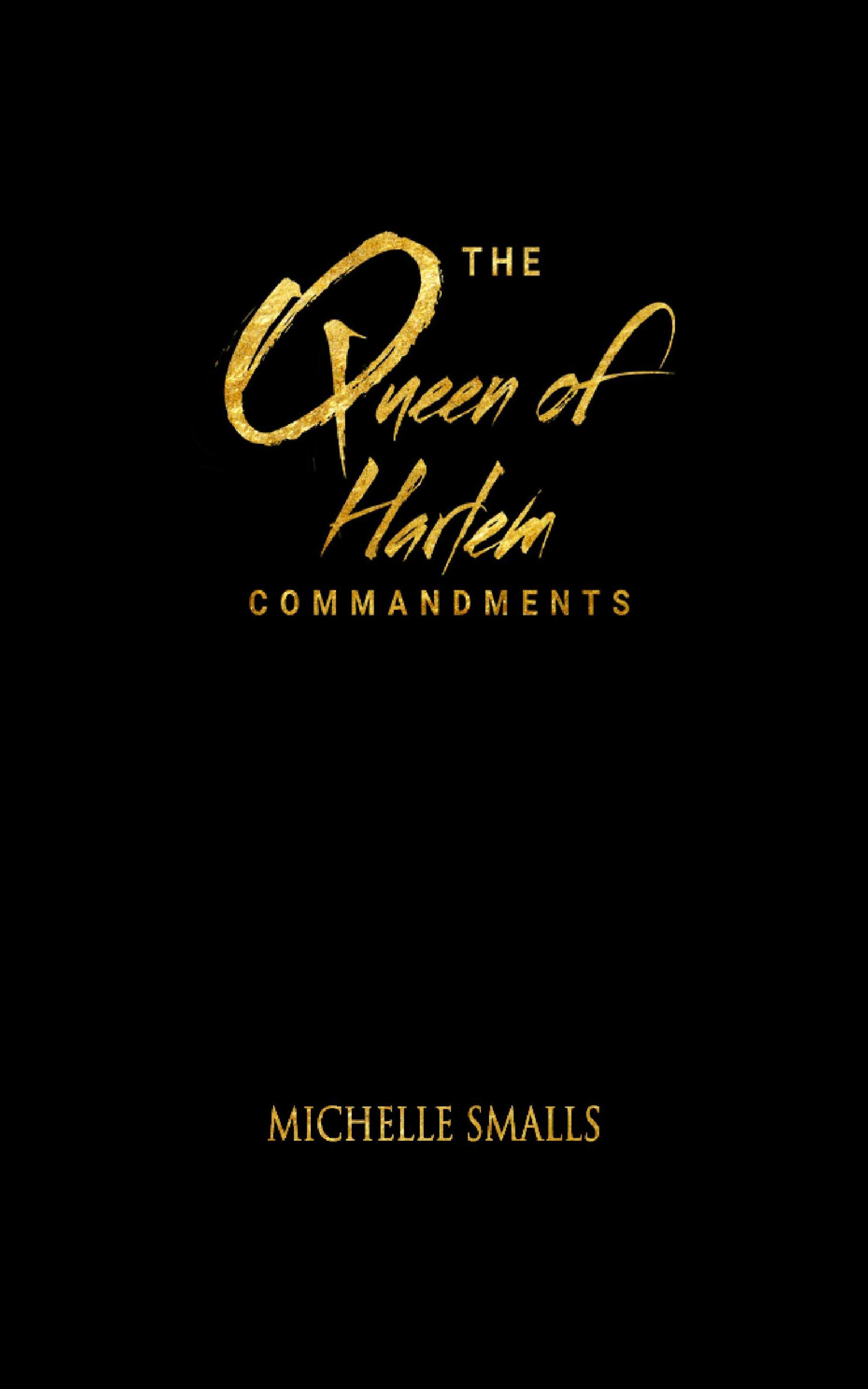 The Queen of Harlem Commandments by Michelle Smalls | Goodreads