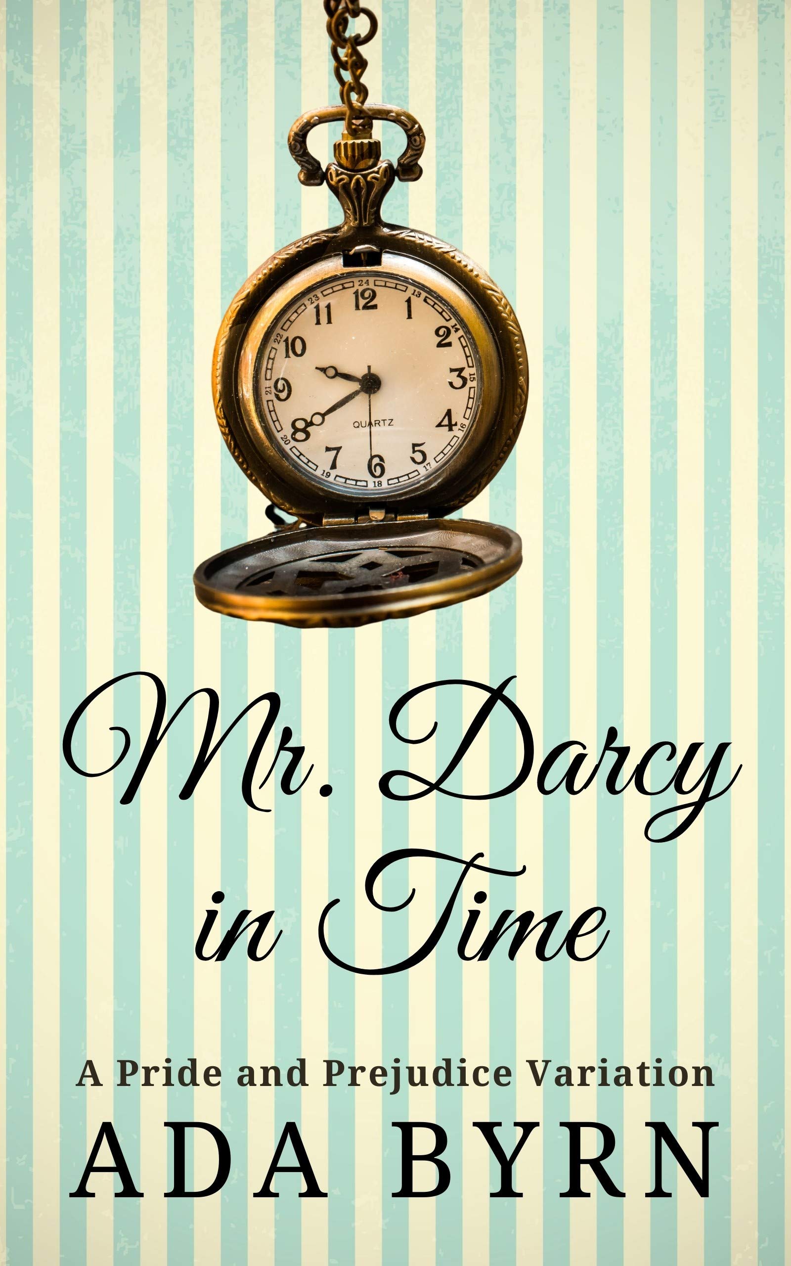 Mr. Darcy in Time: A Pride and Prejudice Time Travel Variation by Ada ...