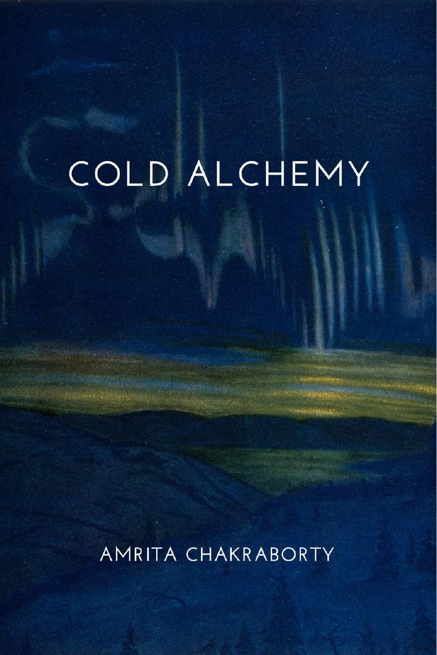 Cold Alchemy by Amrita Chakraborty | Goodreads