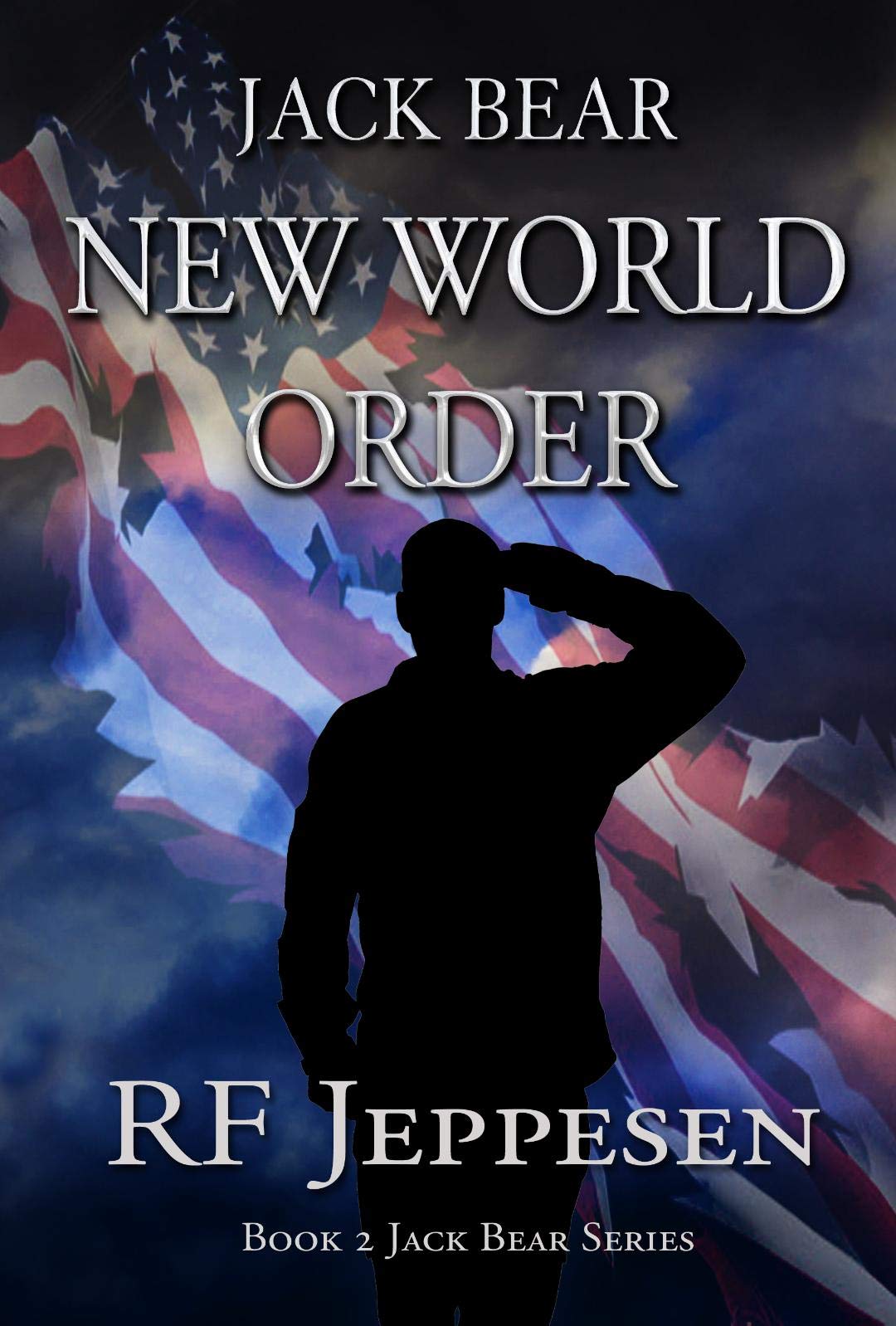Jack Bear, New World Order by R.F. Jeppesen | Goodreads